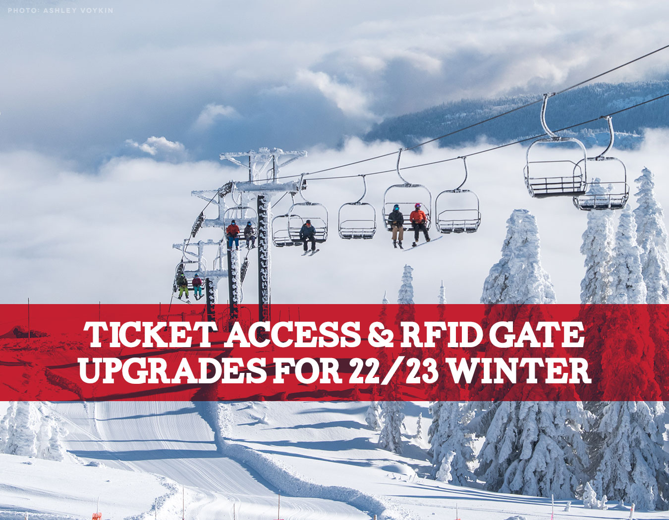 TICKET ACCESS AND RFID GATE UPGRADES FOR 22/23 WINTER - RED Mountain Resort
